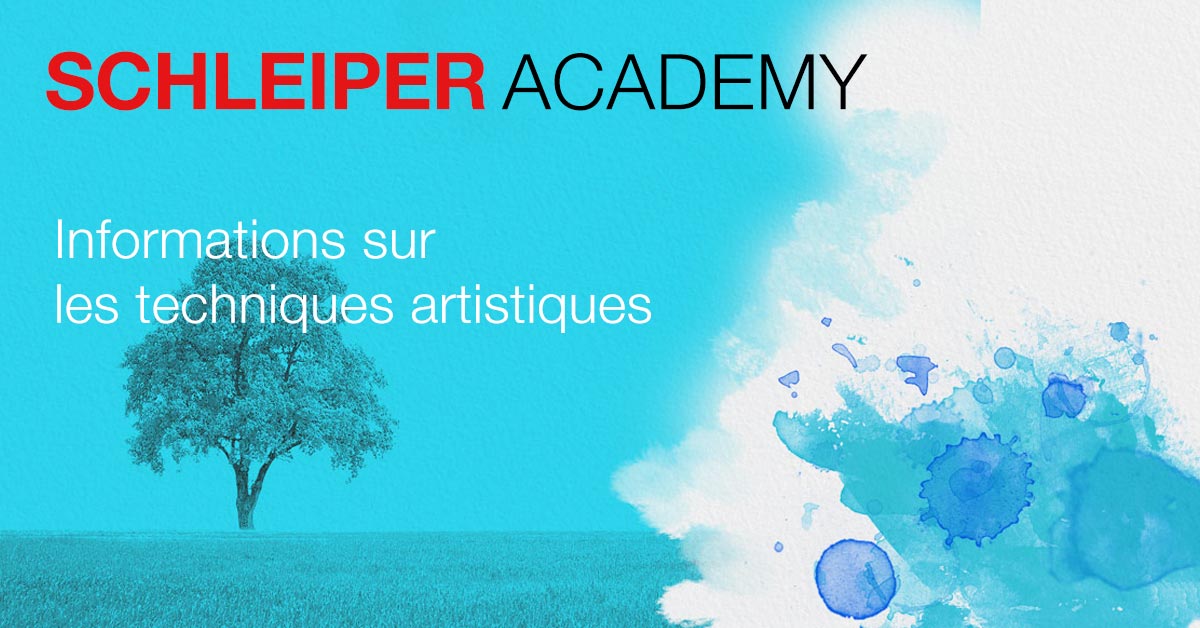 Schleiper Academy : informations sur les techniques artistiques